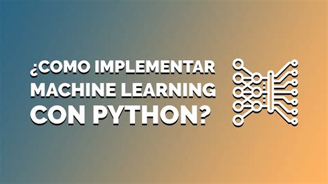 Introducci N A Machine Learning En Python Que Es Sklearn Youtube