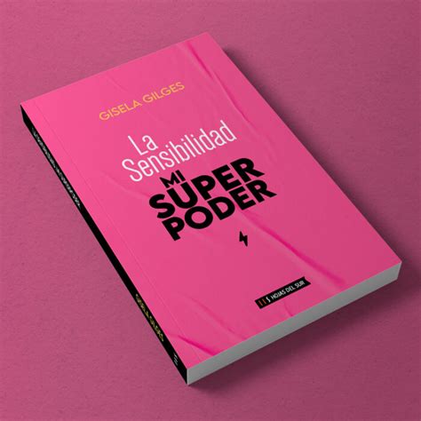 La Sensibilidad Mi Superpoder Hojas Del Sur
