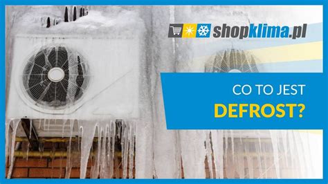 Wszystko co musisz wiedzieć o defroście w klimatyzacji SHOPKLIMA