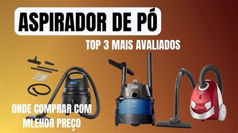 QUAIS OS MELHORES ASPIRADORES DE PÓ CUSTO x BENEFÍCIO TOP 3