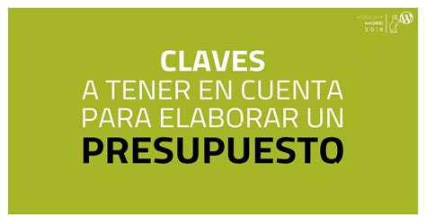 Claves A Tener En Cuenta Para Elaborar Un Presupuesto 2018 04 23 1