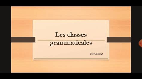 Les Classes Grammaticales 1 YouTube