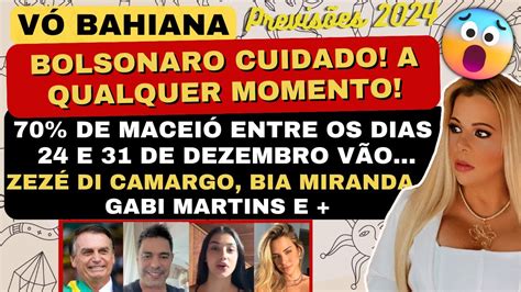 VÓ BAHIANA PREVISÕES BOLSONARO MACEIÓ ZEZÉ DI CAMARGO GABI MARTINS