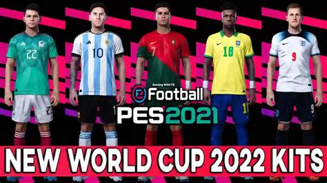 PES 2021 NEW WORLD CUP 2022 KITS PES 2021 Gaming WitH TR