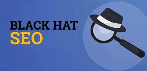 What Is Black Hat SEO Techniques Examples Tools Tactics