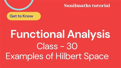 functional analysis class 30 examples of hilbert space youtube