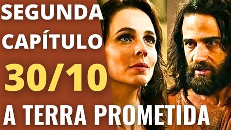 A TERRA PROMETIDA Capítulo de hoje segunda 30 10 Resumo da Novela A