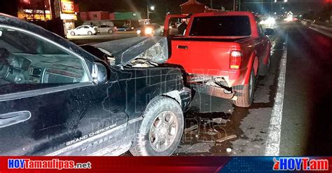 Hoy Tamaulipas Accidente En Tamaulipas Ebrio Provoca Choque Por