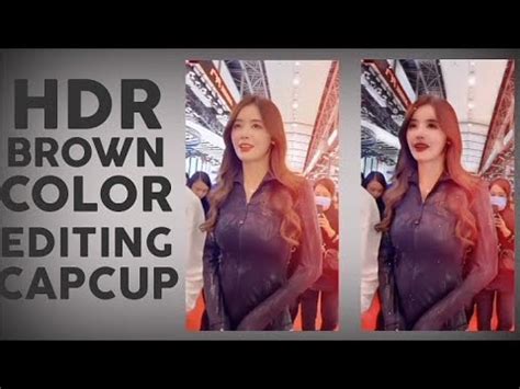 Tiktok Trending HDR Editing In Capcut HDR Brown Effect Editing