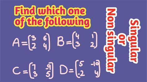 how to find singular or non singular matrix youtube