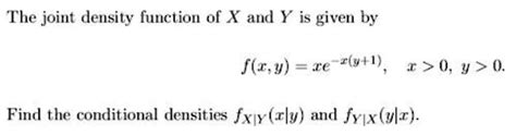 solved the joint density function of x and y is given by f x y find the conditional