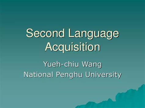 Ppt Second Language Acquisition Powerpoint Presentation Free