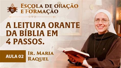 A Leitura Orante Da B Blia Em Passos Aula Escola De Ora O E