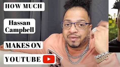 How Much Hassan Campbell Makes On Youtube YouTube