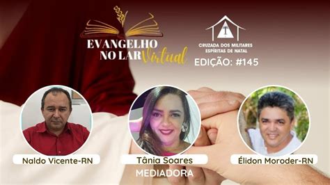145 EDIÇÃO Evangelho no Lar Naldo Vicente e Élidon Moroder