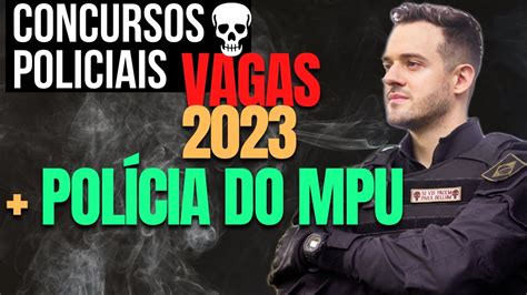 Concursos policiais veja vagas previstas para 2023 Polícia MPU PMDF