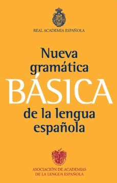 NUEVA GRAMATICA BASICA DE LA LENGUA ESPAÑOLA con ISBN 9788467034714