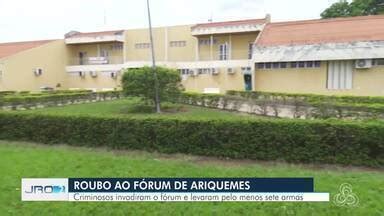 Assistir Jornal de Rondônia 2ª edição Ariquemes Roubo ao fórum de