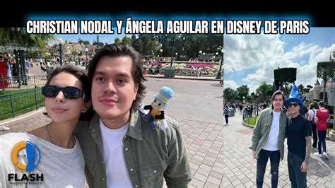 Christian Nodal y Ángela Aguilar vistos en Disneyland Paris YouTube