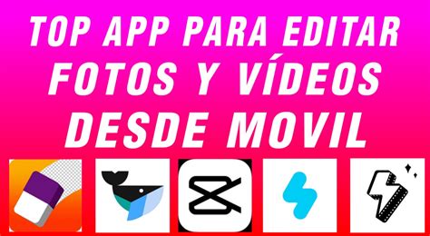 TOP 5 MEJORES APPS PARA EDITAR FOTOS Y VÍDEOS ANDROID iOS