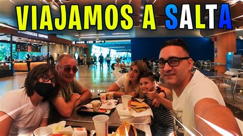 NOS VAMOS A SALTA Y JUJUY JOE VIAJA EN AVION POR PRIMERA VEZ