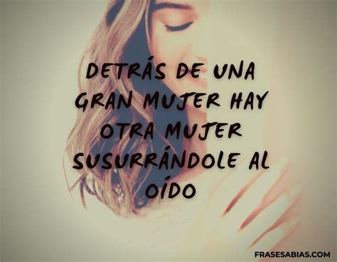 90 Frases de Mujeres Fuertes Empoderadas e Inteligentes con imágenes