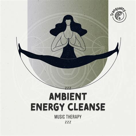 Zzz Ambient Energy Cleanse Music Therapy Zzz Album By Relaxing Music