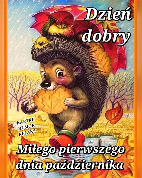 Dzie Dobry W Pierwszy Dzie Pa Dziernika Mi Ego Dnia Twoje Karteczki