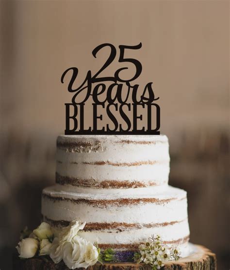 25 Years Blessed Cake Topper Classy 25th Birthday Cake Etsy