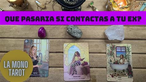 Que pasaría si contactas a tu ex Como reaccionaría Lectura de tarot