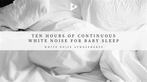 10 Hours Of Continuous White Noise For Baby Sleep White Noise