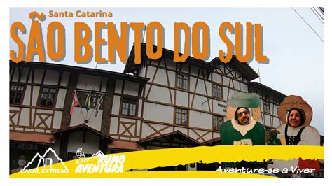 São Bento do Sul tradição modernidade e natureza Casal A R Extreme