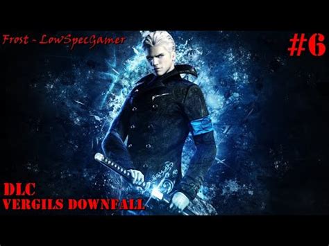 Dmc Devil May Cry Vergils Downfall Walkthrough Gameplay Part