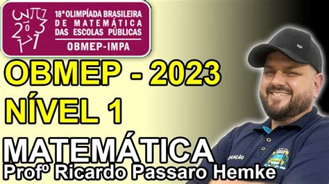 18ª OBMEP 2023 NÍVEL 1 Como resolver as 20 questões da OBMEP