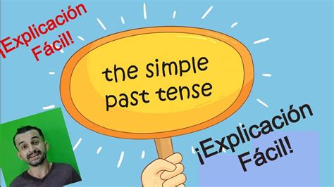 Simple Past Tense Explicación Fácil de entender YouTube