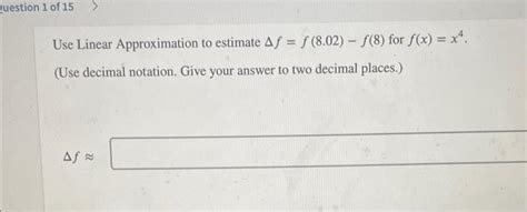solved use linear approximation to estimate Δf f 8 02 −f 8