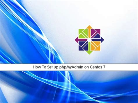 How To Set Up Phpmyadmin On Centos Orcacore