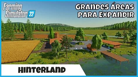 Fs Mapas Conhecendo Hinterland Grandes Reas Para Expandir