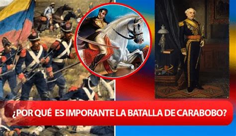 Las 5 Batallas Cruciales Para La Independencia De Venezuela