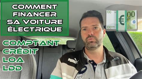 Comment FINANCER sa VOITURE ÉLECTRIQUE Comptant crédit leasing LOA LLD