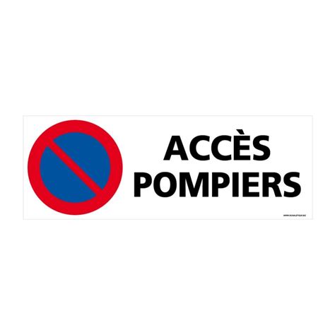 Panneau Stationnement Interdit Acc S Pompiers X Mm Mati Re Pvc