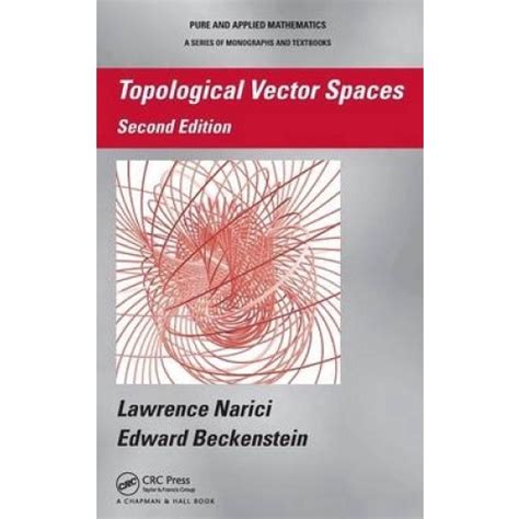 topological vector spaces second edition chapman and hall crc pure and applied mathematics em