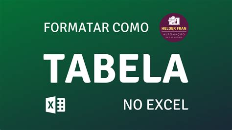 Por Que Formatar Como Tabela No Excel