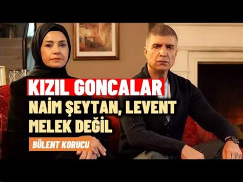 KIZIL GONCALAR Naim şeytan Levent melek değil Bülent Korucu YouTube