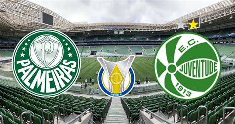 Palmeiras X Juventude Onde Assistir Ao Vivo Hor Rio E Escala O