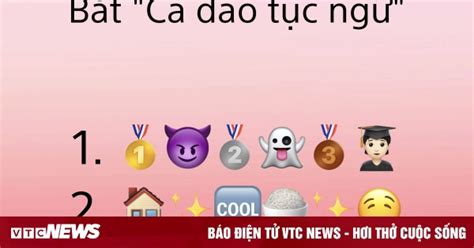 Thử thách đuổi Emoji đoán ca dao tục ngữ 99 người chịu thua còn bạn