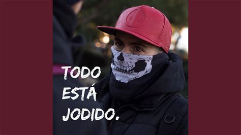 Todo está Jodido YouTube