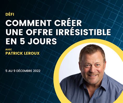 DÉFI COMMENT CRÉER UNE OFFRE IRRÉSISTIBLE EN 5 JOURS