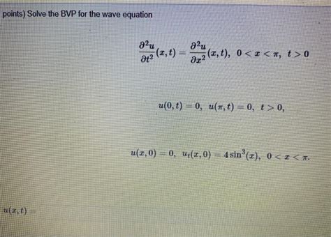 Solved Points Solve The Bvp For The Wave Equation A T Chegg