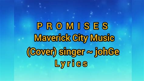 PROMISES LYRICS Marverick City Music Cover Singer JohGe YCGM150